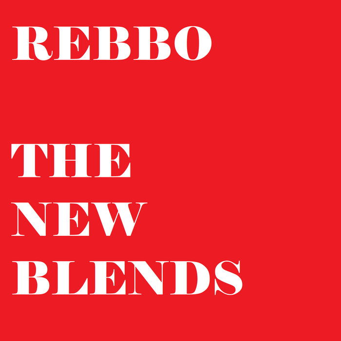 New Blends | rebbo