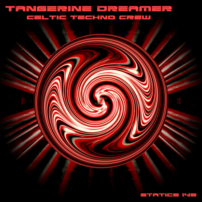 TANGERINE DREAMER - Celtic Techno Crew [Statics 145] | TANGERINE DREAMER | STATICS