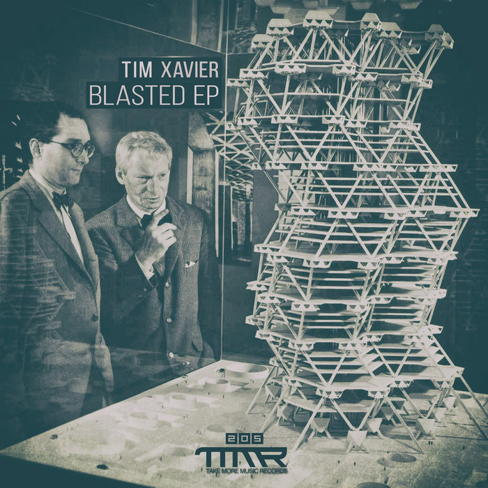 Blasted Ep | Tim Xavier | TMM Recordings
