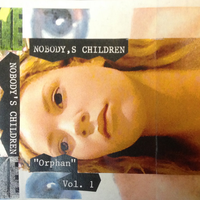 "Orphan" vol. 1 | Nobody's Children | FAG TAPES / ANTARTICA