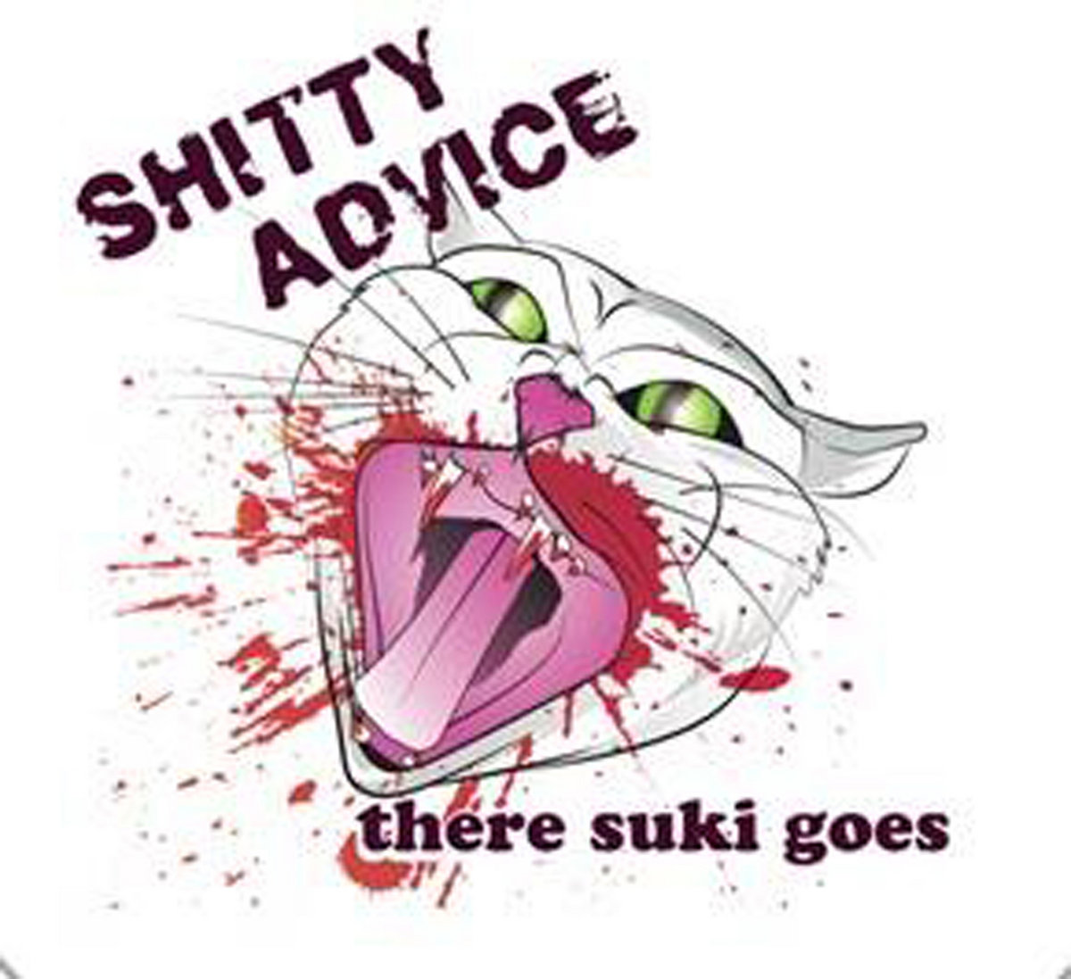 there suki goes | SHITTY ADVICE | shitty advice