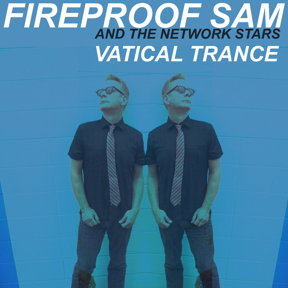 VATICAL TRANCE | Fireproof Sam and the Network Stars