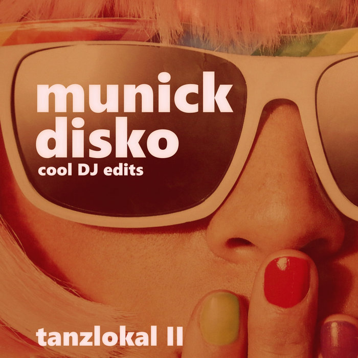 Tanzlokal II | MUNICK DISKO EDITS