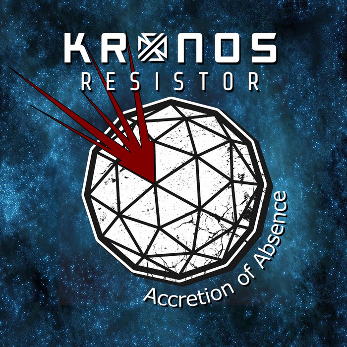 Accretion Of Absence | Kronos Resistor