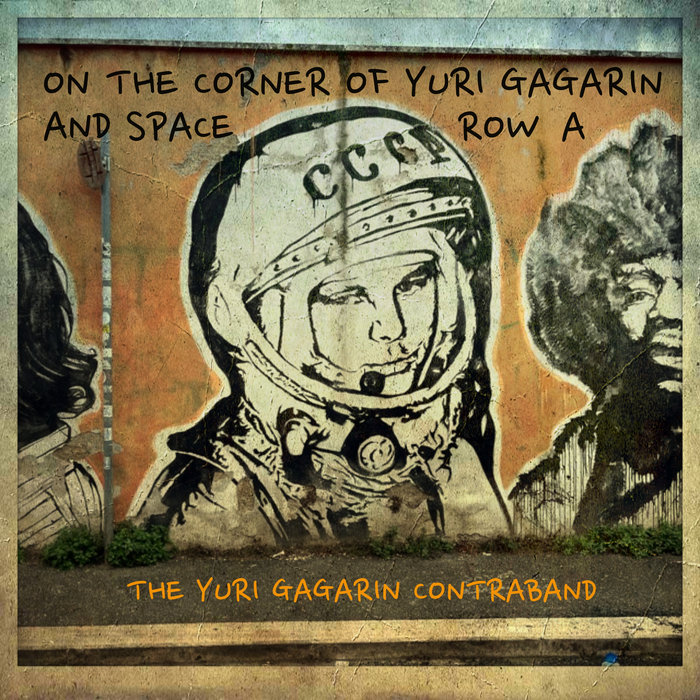 ON THE CORNER OF YURI GAGARIN AND SPACE ROW A | THE YURI GAGARIN ...