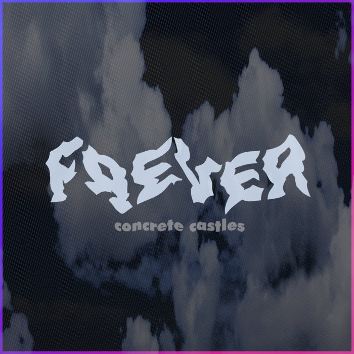 frever | Concrete Castles