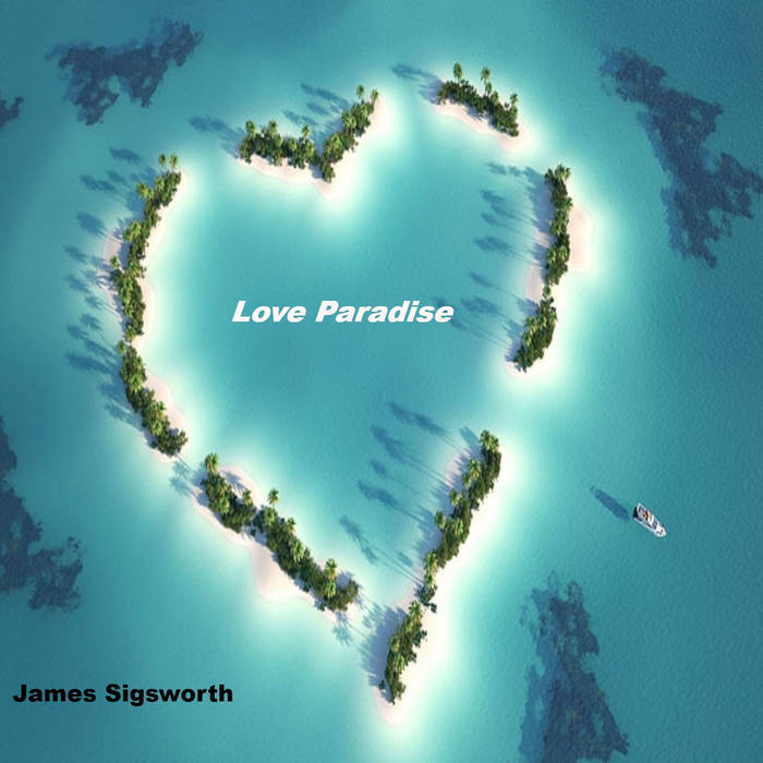 Love Paradise | James Sigsworth