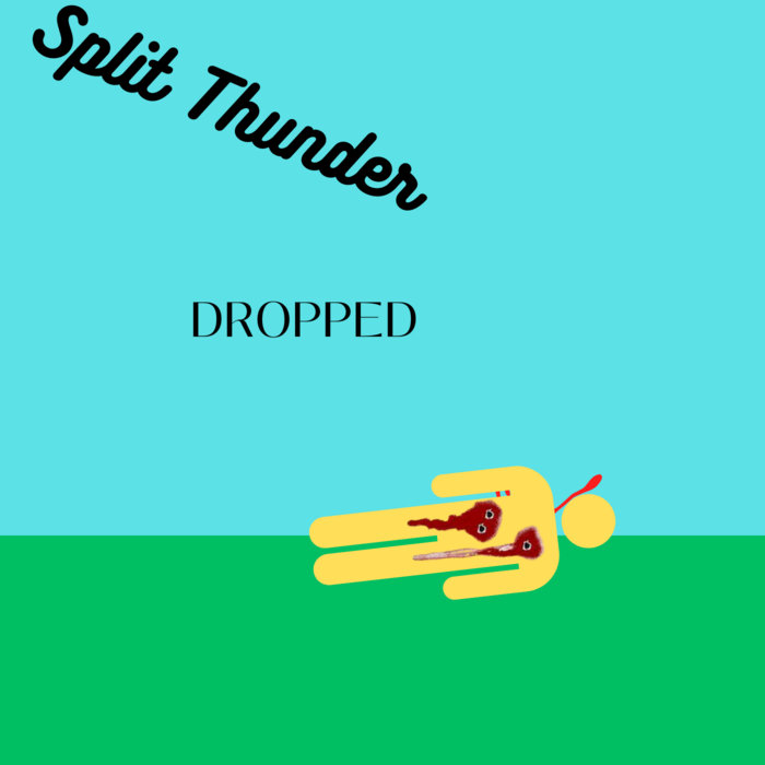 Dropped | Split Thunder