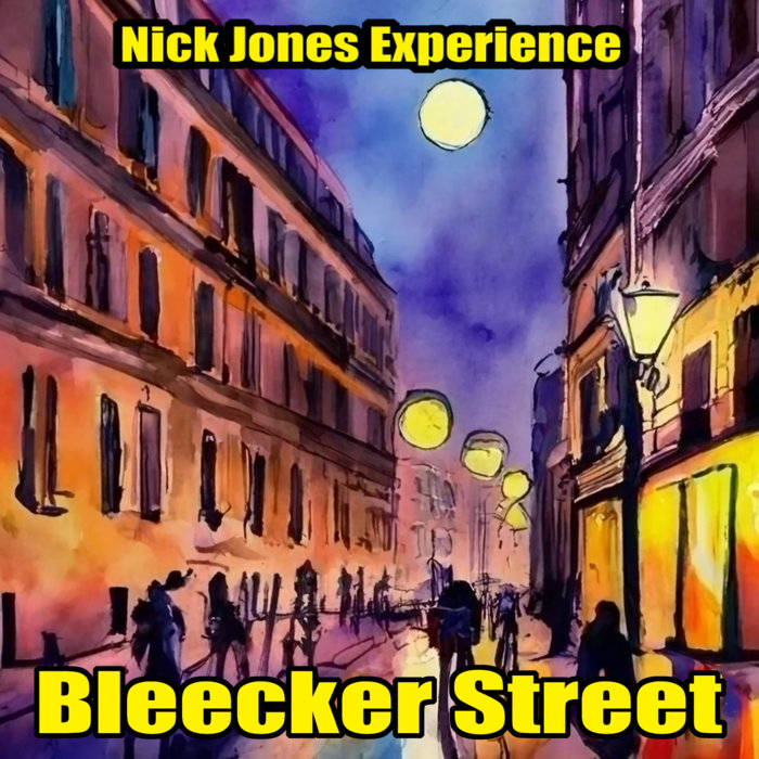 Bleecker Street | Nick Jones Experience | The Nick Jones Experience
