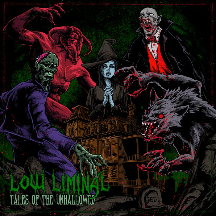 Tales of the Unhallowed | Low Liminal