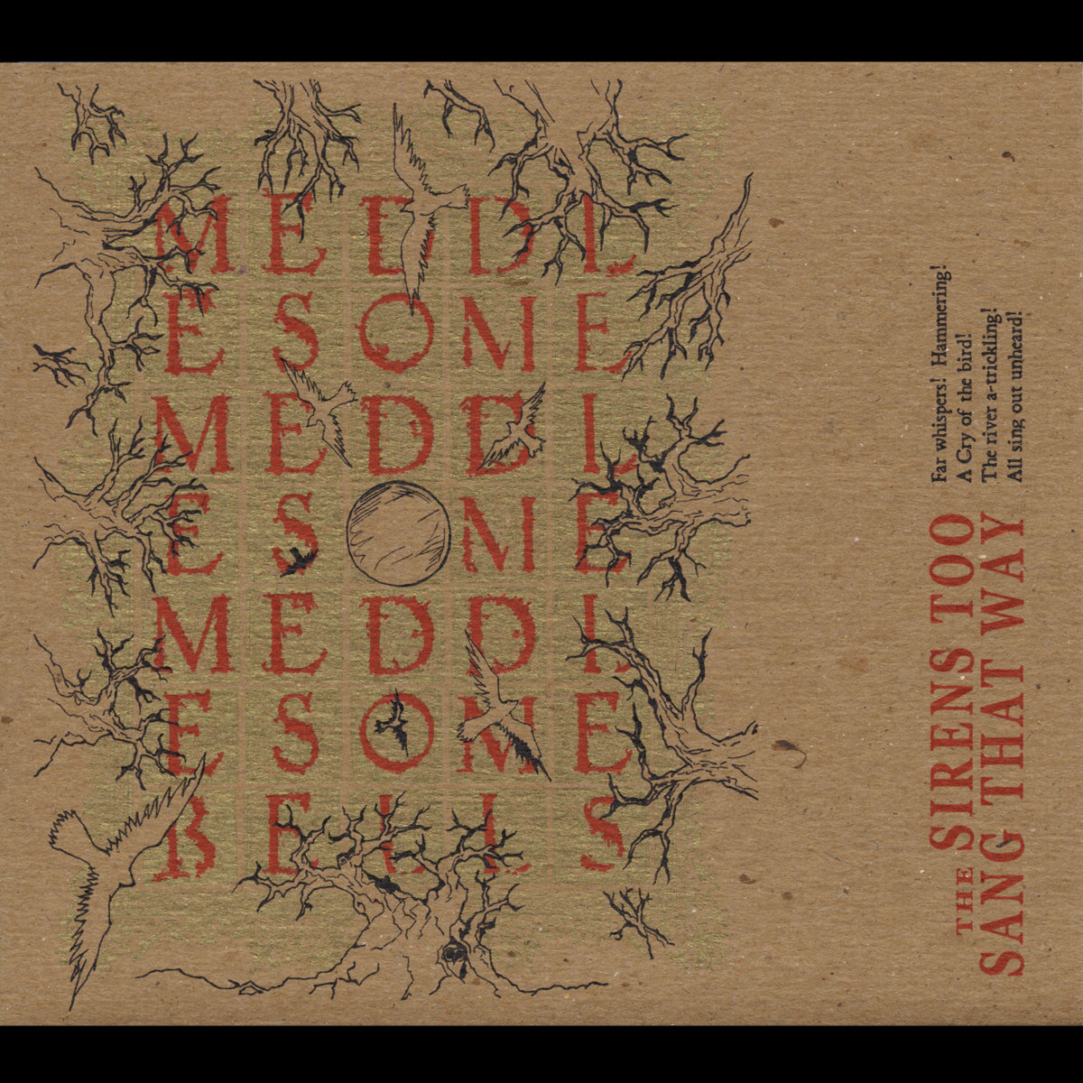 The Sirens, Too, Sang That Way | Meddlesome Meddlesome Meddlesome Bells