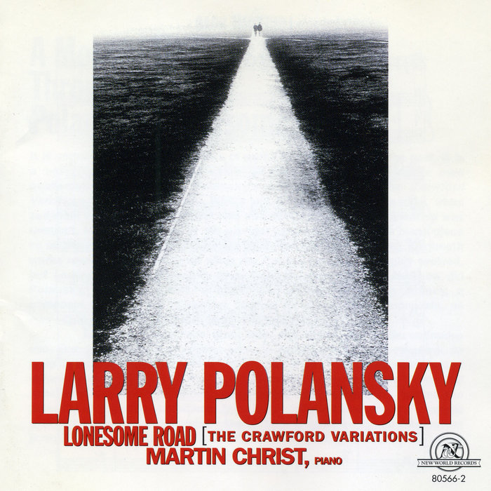 Larry Polansky: Lonesome Road | Martin Christ | New World Records