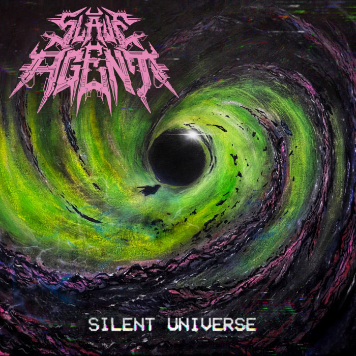 Silent Universe | Slave Agent Silent Universe | Slave Agent