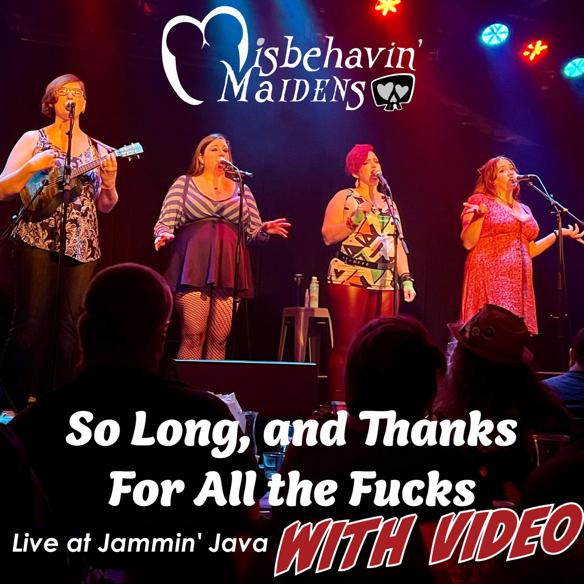 So Long, and Thanks for All the Fucks — Live at Jammin' Java WITH VIDEO | Misbehavin' Maidens