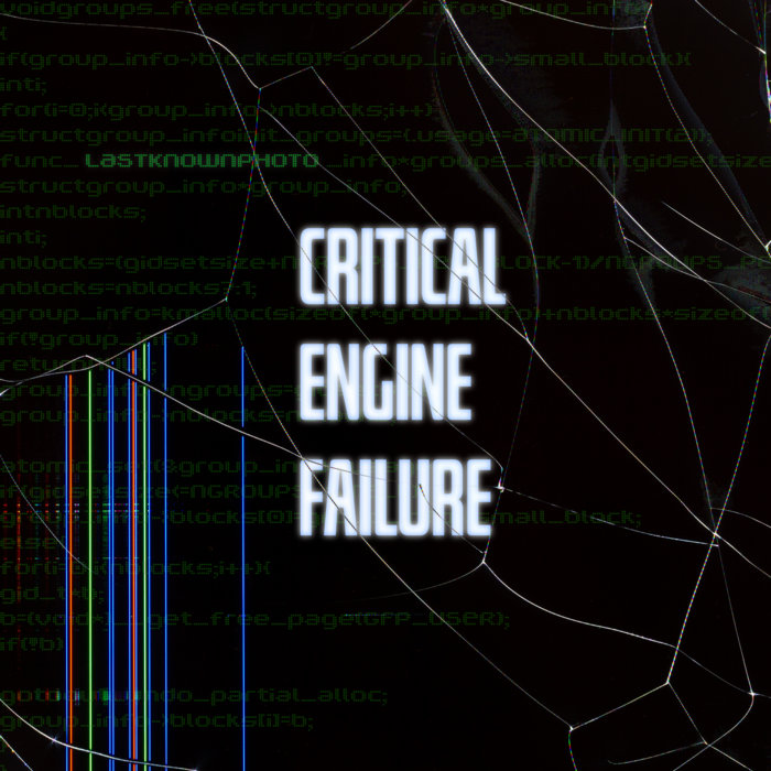 Critical Engine Failure | Last Known Photo