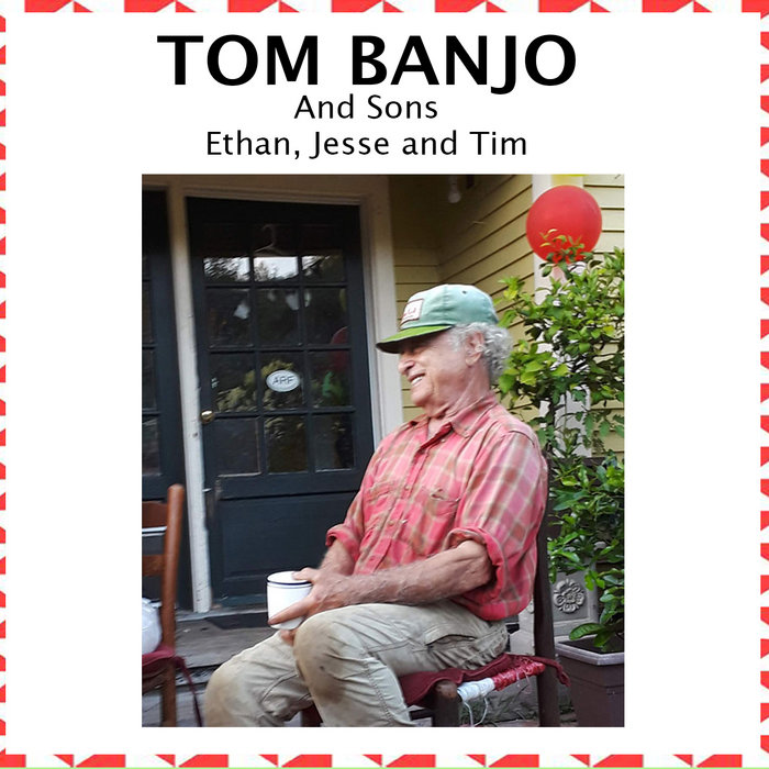 Tom Banjo And Sons Ethan, Jesse and Tim | Tom Banjo