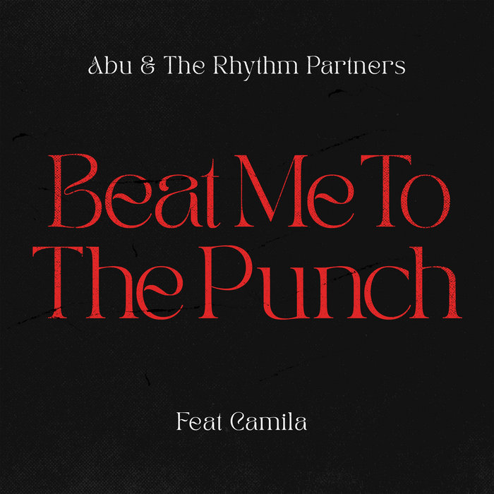Beat Me To The Punch | Camila / The Rhythm Partners | ABU & The Rhythm ...
