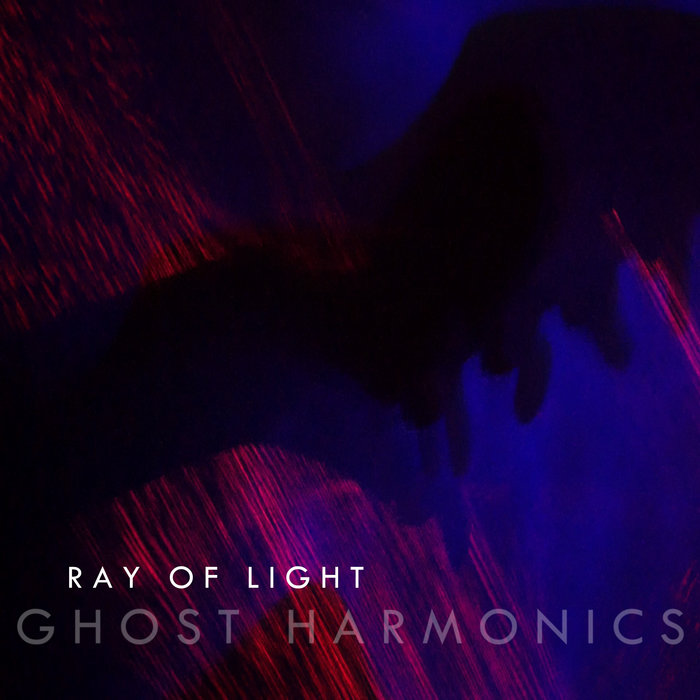 Ray Of Light | Ghost Harmonics