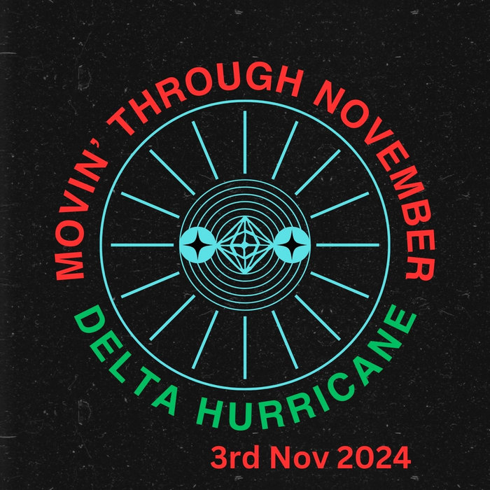 Movin' Through November | Delta Hurricane