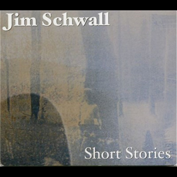 Short Stories | Jim Schwall