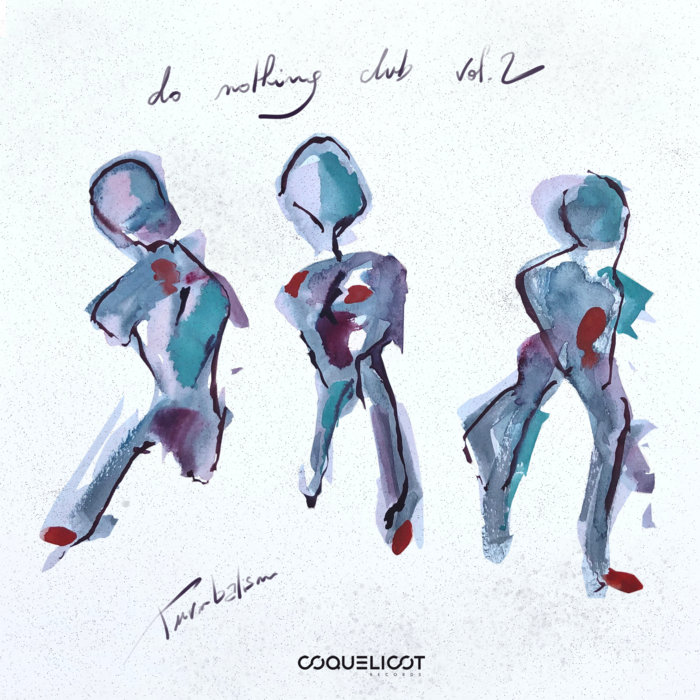 Do Nothing Club Vol. 2 | Turnbalism | Coquelicot Records