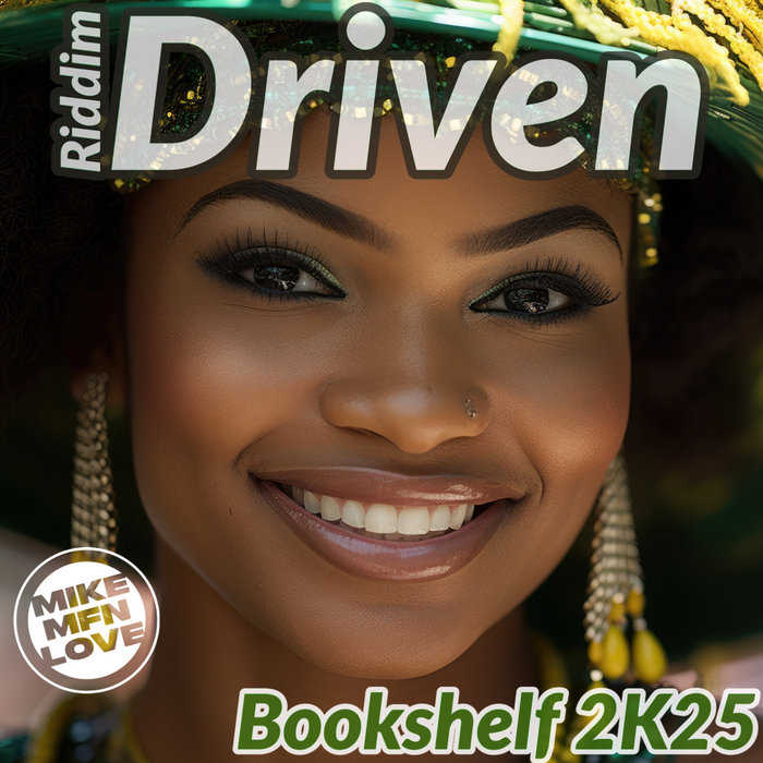 Mike MFN Love's Riddim Driven: Bookshelf 2K25 | Mike MFN Love
