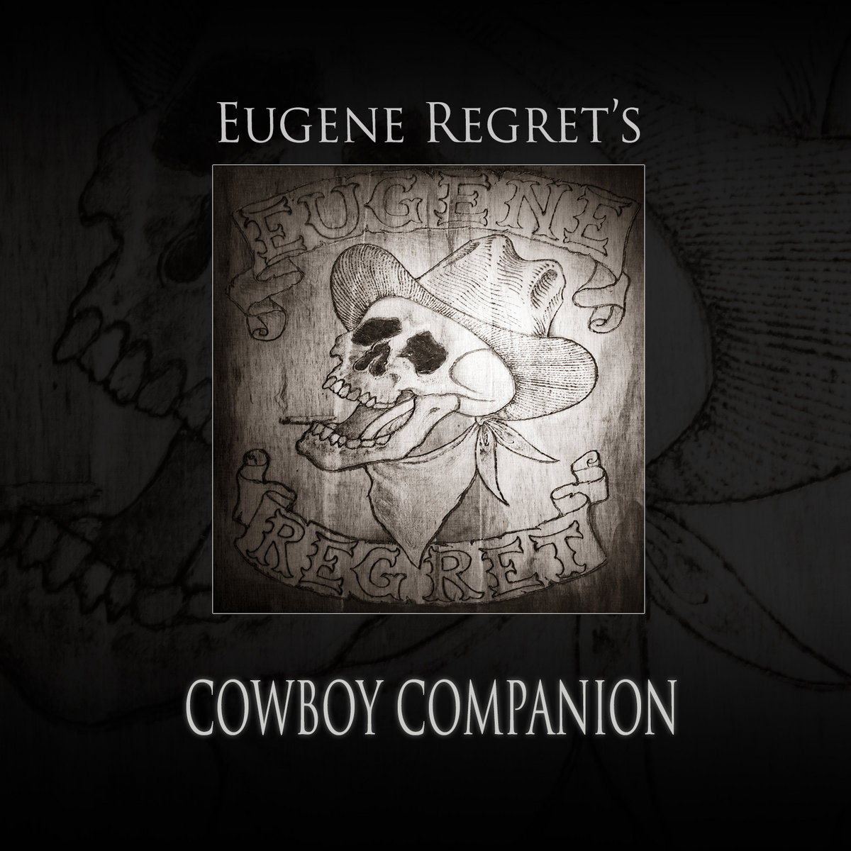 Eugene Regret's Cowboy Companion | Eugene Regret