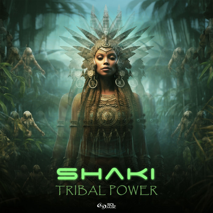Tribal Power | Shaki (Sol Music) | Sol Music