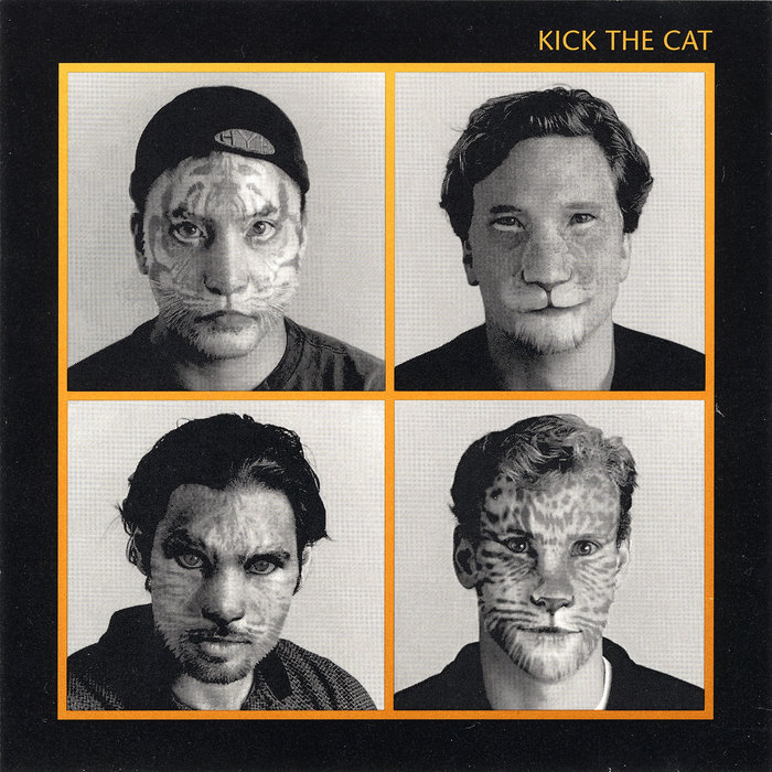 Kick The Cat | Kick The Cat
