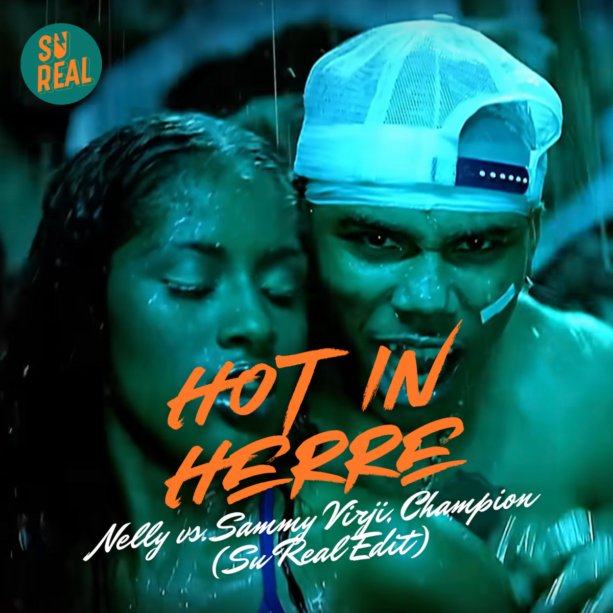 Hot In Herre - Nelly vs Sammy Virji, Champion (Su Real Edit) | Su Real