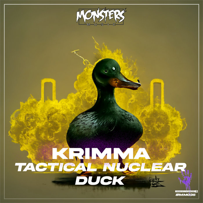 Tactical Nuclear Duck | Krimma | Monsters Music