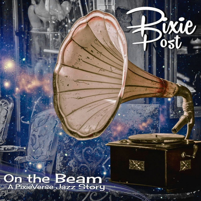 On The Beam: A PixieVerse Jazz Story | Pixie Post