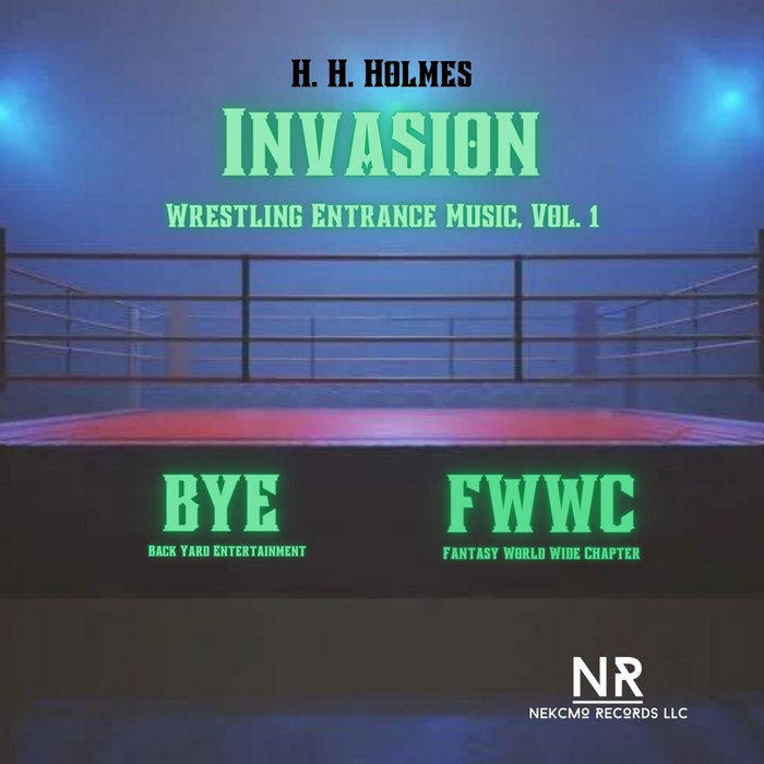 Invasion Wrestling Entrance Music, Vol. 1 | H.H. Holmes | SoloManiAxe