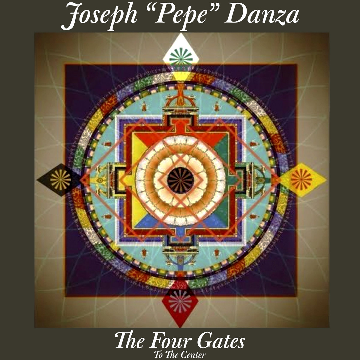 The Four Gates (to the Center) | Joseph Pepe Danza