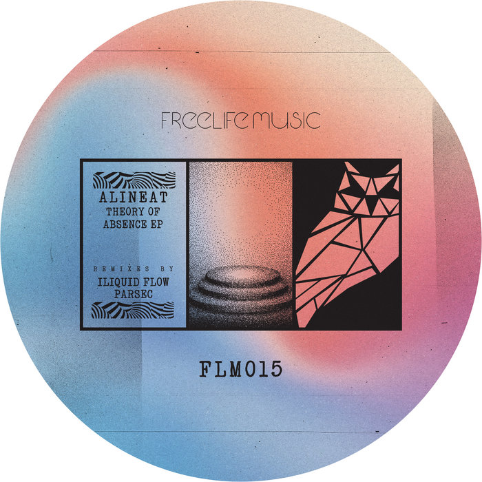Alineat - Theory of absence EP | FreeLife Music