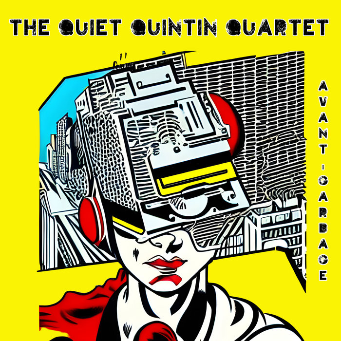 Avant-Garbage | The Quiet Quintin Quartet | Little Whore Records