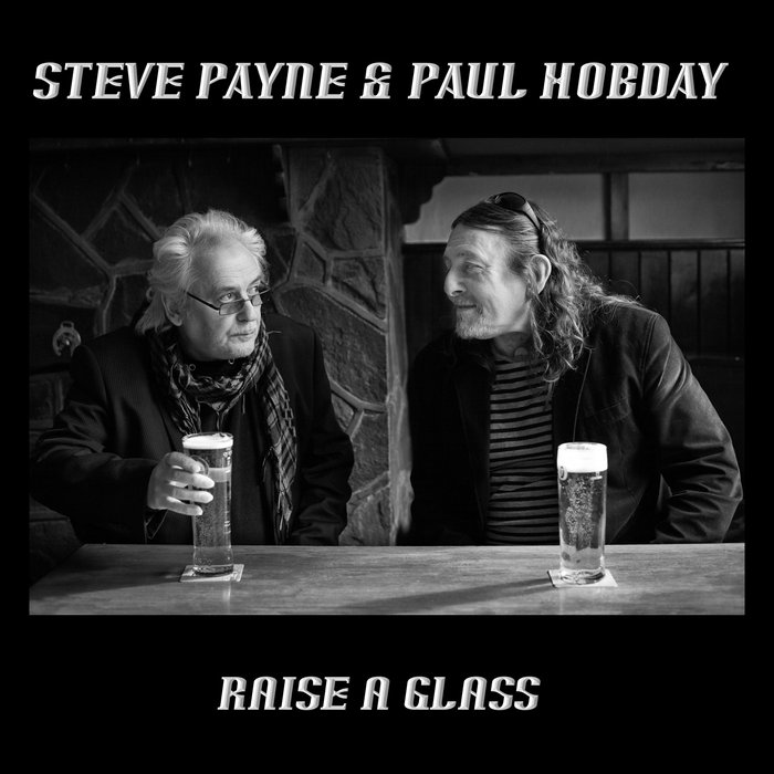 Raise a Glass | Steve Payne & Paul Hobday