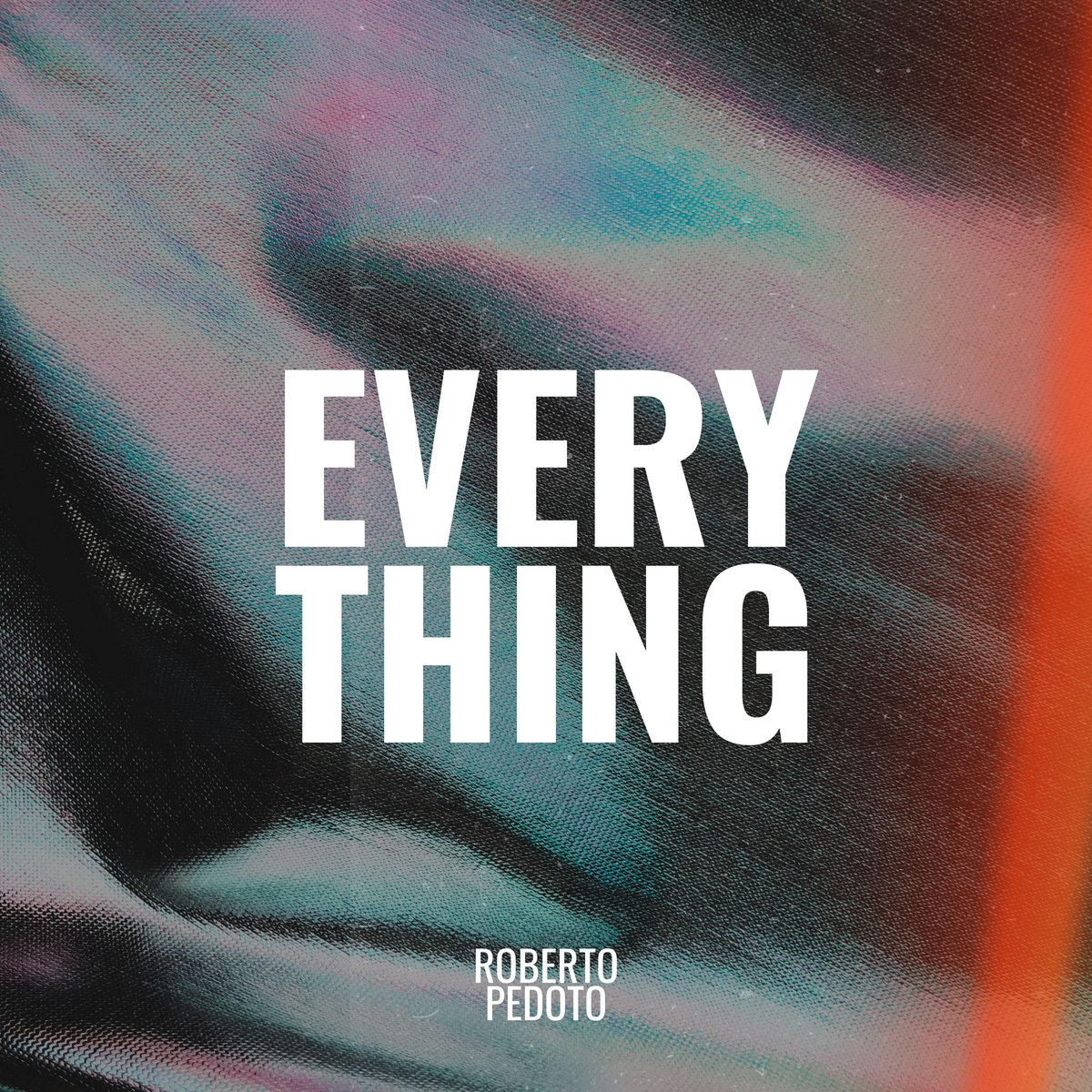 Everything | Roberto Pedoto