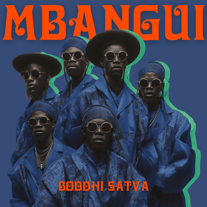 Mbangui | Boddhi Satva