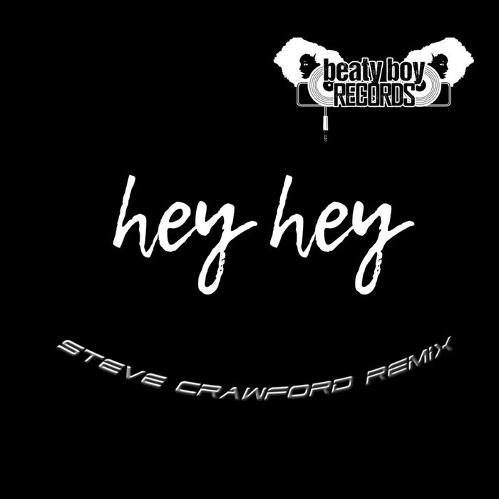 Hey Hey Remix | Steve Crawford