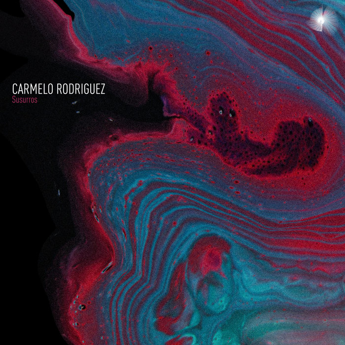 Carmelo Rodriguez - Susurros EP | Carmelo Rodriguez | Bosom
