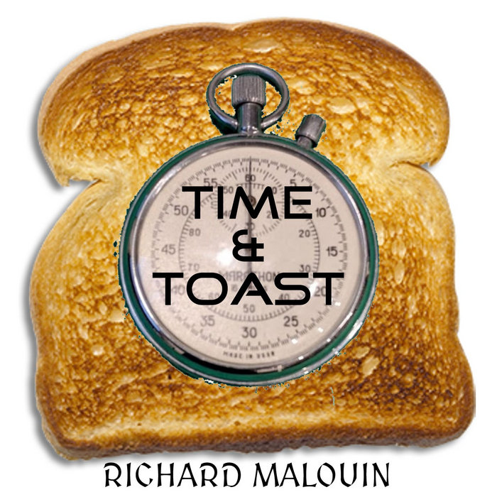 Time & Toast | Richard Malouin