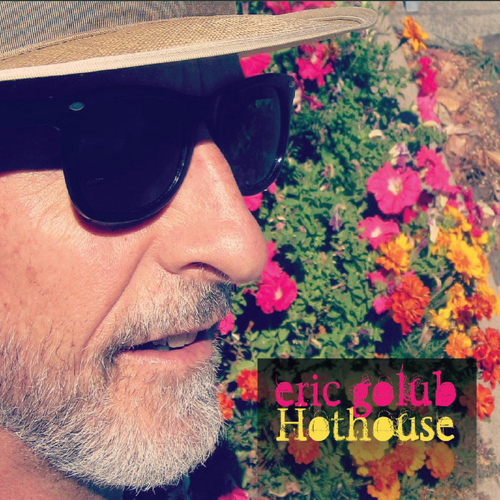 Hothouse | Eric Golub