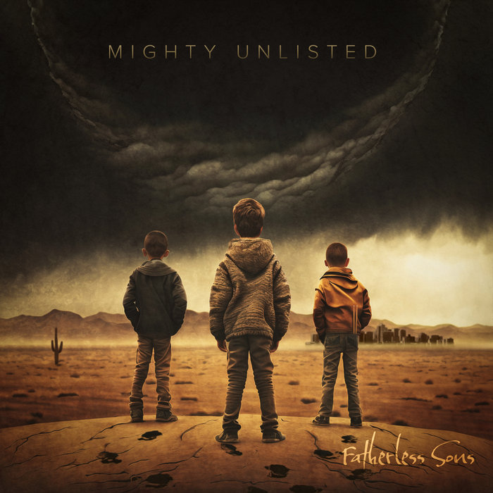 Fatherless Sons | Mighty Unlisted