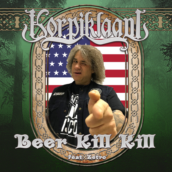 Beer Kill Kill (USA) | Korpiklaani