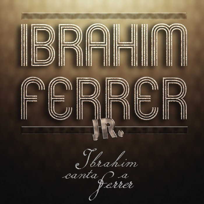 Dos Gardenias - Ibrahim Ferrer Jr. | Ibrahim Ferrer Jr
