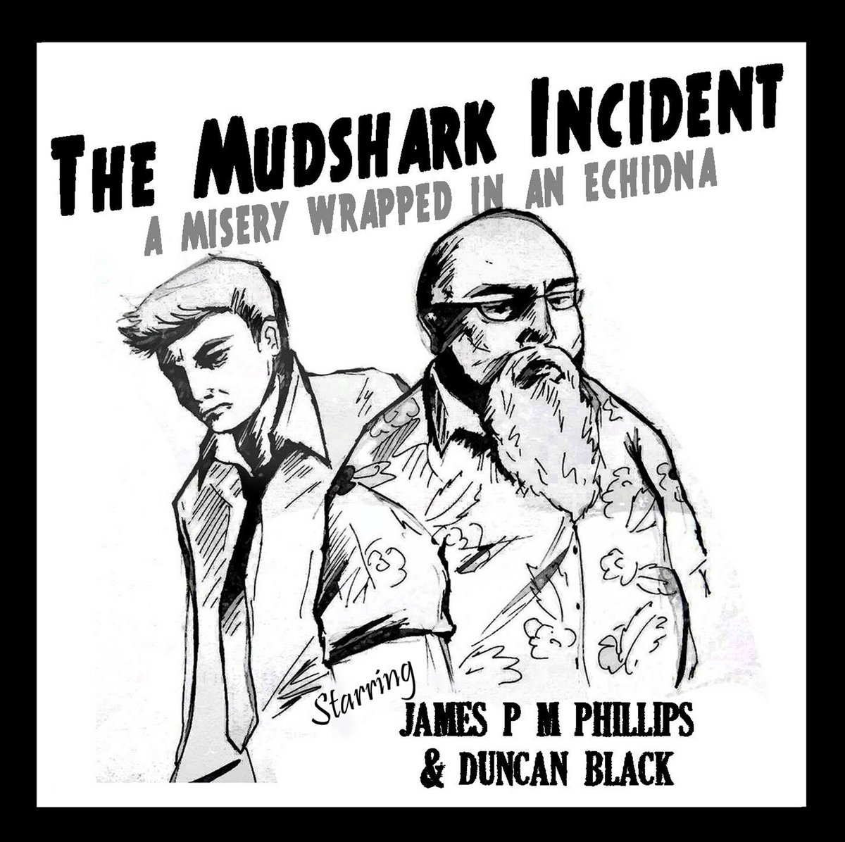 Mudshark medley | The Mudshark Incident | James P M Phillips