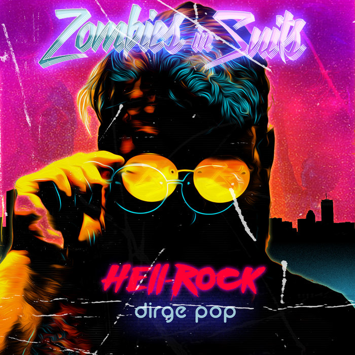 Hell Rock-Dirge Pop | Zombie in Suits | Zombies in Suits