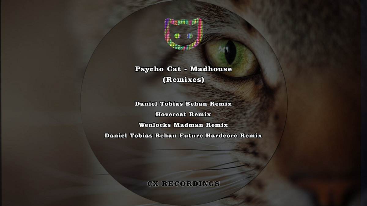 Daniel Tobias Behan Remix | Psycho Cat | CX RECORDINGS