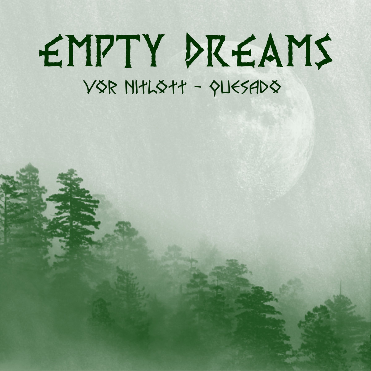 Empty Dreams | QueSado, Võr Nitlott | QueSado